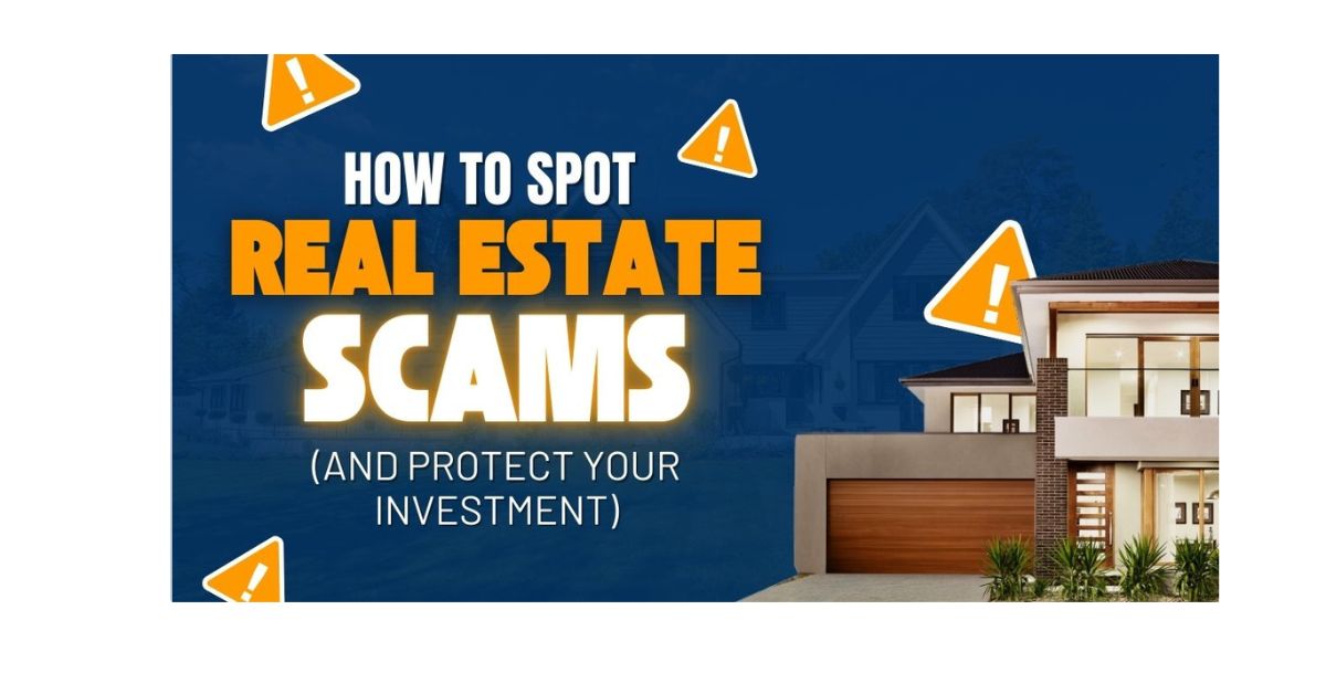 How to Spot Real Estate Scams (and Protect Your Investment) - Tammy ...